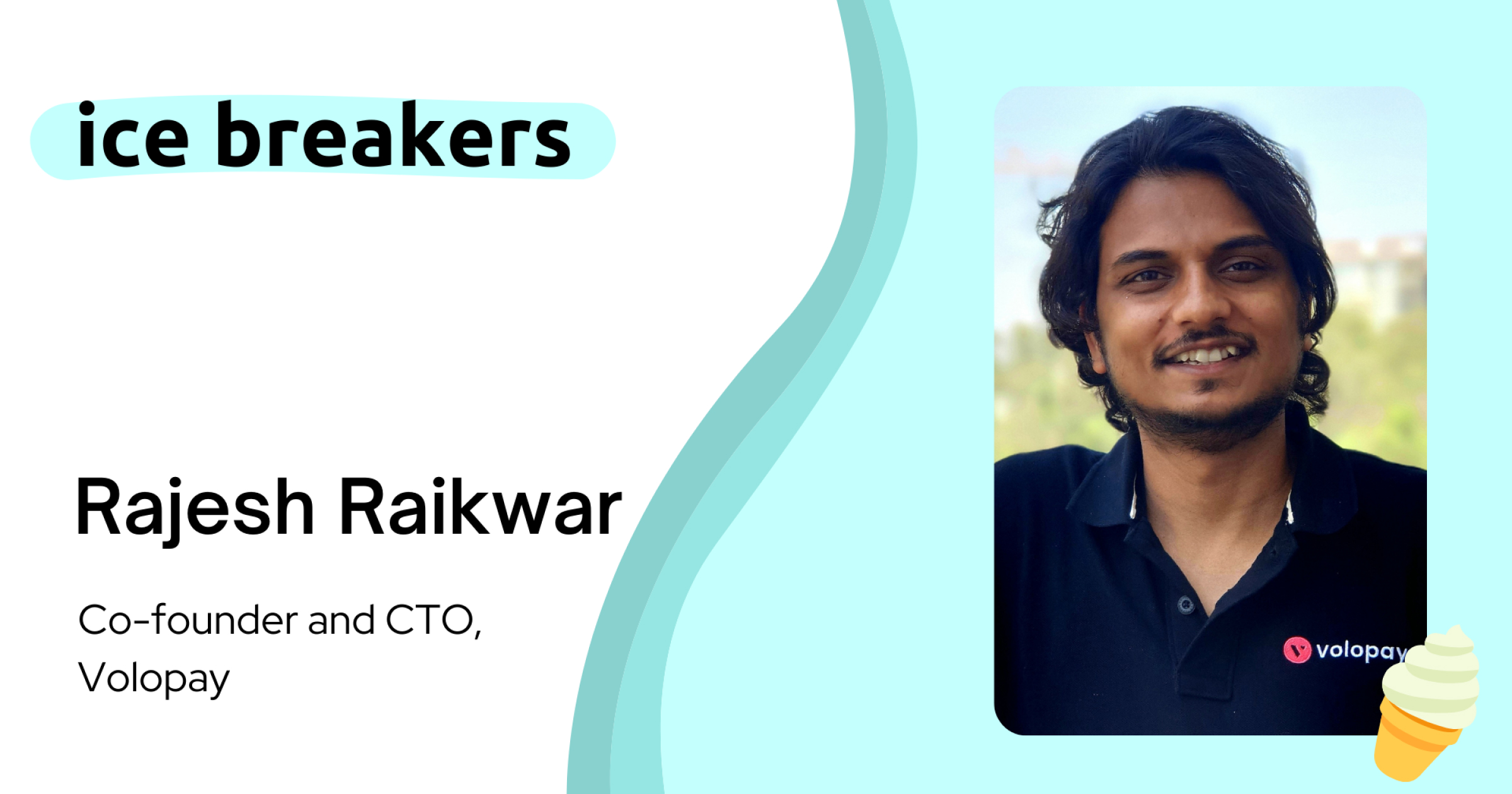 Ice Breakers with Rajesh Raikwar